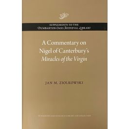 A Commentary on Nigel of Canterbury’s Miracles of the Virgin ...